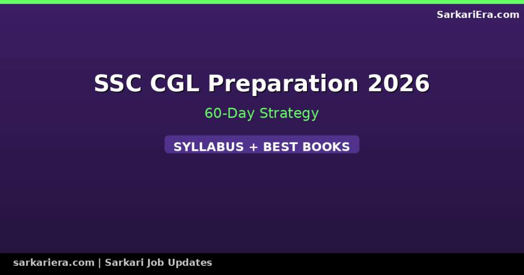 SSC CGL 2026 Tier 1 Preparation – Syllabus, 60-Day Strategy & Best ...